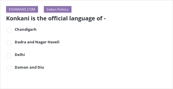 Konkani is the official language of - | EXAMIANS