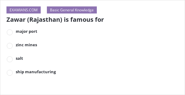 Zawar (Rajasthan) is famous for | EXAMIANS