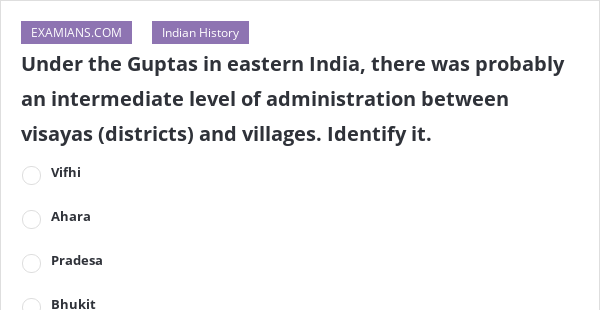 Under the Guptas in eastern India, there was probably an intermediate ...