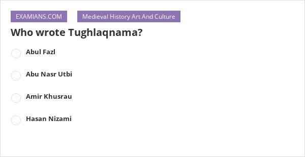 Who wrote Tughlaqnama? | EXAMIANS
