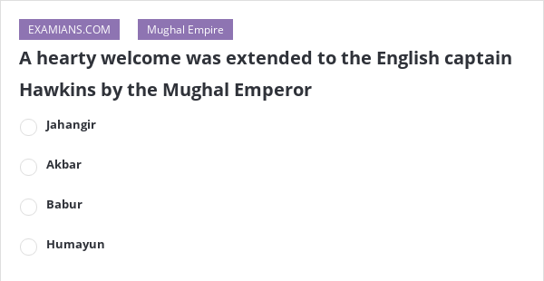 A hearty welcome was extended to the English captain Hawkins by the ...