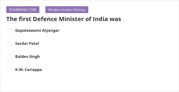 The first Defence Minister of India was | EXAMIANS