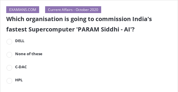 Which organisation is going to commission India's fastest Supercomputer ...
