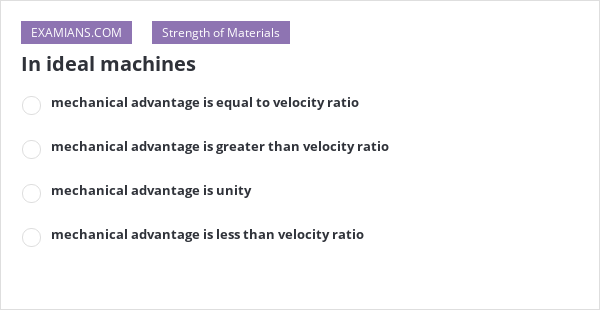 In ideal machines | EXAMIANS