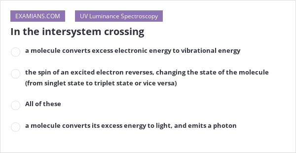 In the intersystem crossing | EXAMIANS