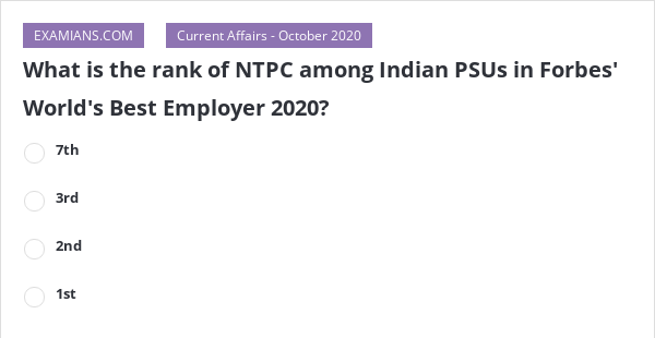 What is the rank of NTPC among Indian PSUs in Forbes' World's Best ... What is the rank of NTPC among Indian PSUs in Forbes' World's Best ...