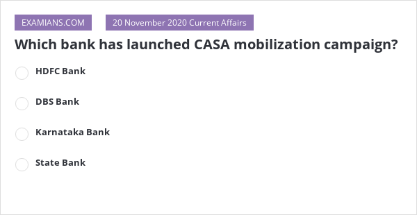 Which bank has launched CASA mobilization campaign? | EXAMIANS