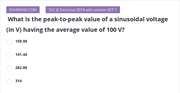 What is the peak-to-peak value of a sinusoidal voltage (in V) having ...