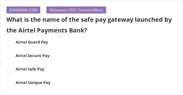 What is the name of the safe pay gateway launched by the Airtel ...