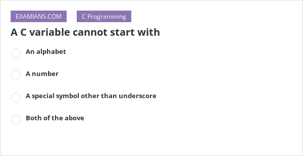 A C variable cannot start with | EXAMIANS