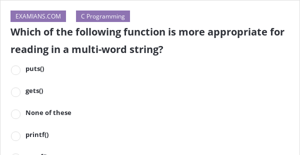 Which of the following function is more appropriate for reading in a ...