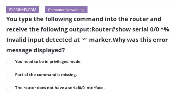 You Type The Following Command Into The Router And Receive The Following Output Router Show