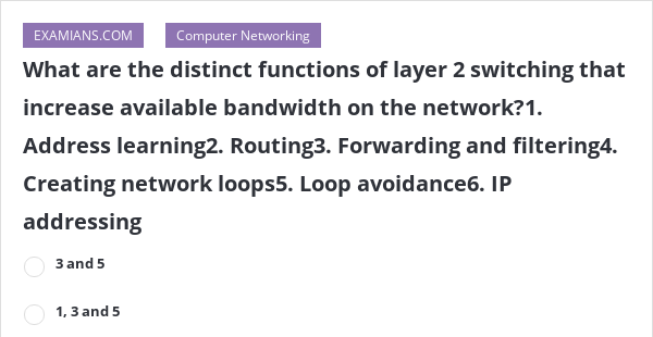 What are the distinct functions of layer 2 switching that increase ...