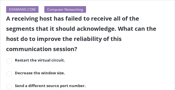 A receiving host has failed to receive all of the segments that it ...