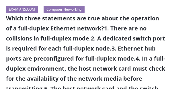 Which Three Statements Are True About The Operation Of A Full Duplex
