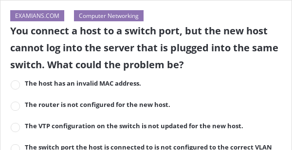 You connect a host to a switch port, but the new host cannot log into ...