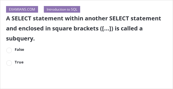 A SELECT statement within another SELECT statement and enclosed in square brackets ([...]) is ...