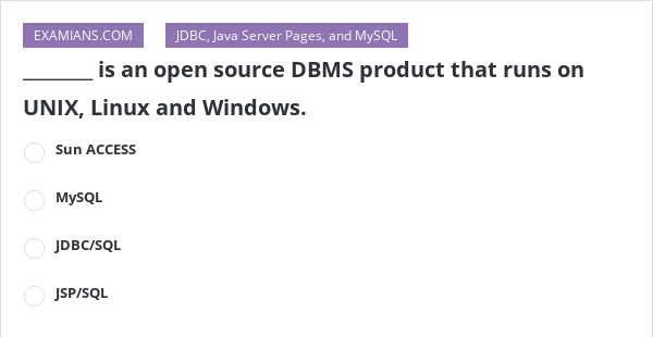 Is An Open Source Dbms Product That Runs On Unix Linux And Windows Examians