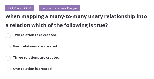 When mapping a many-to-many unary relationship into a relation which of ...