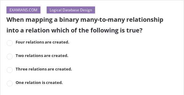 When Mapping A Binary Many To Many Relationship Into A Relation Which