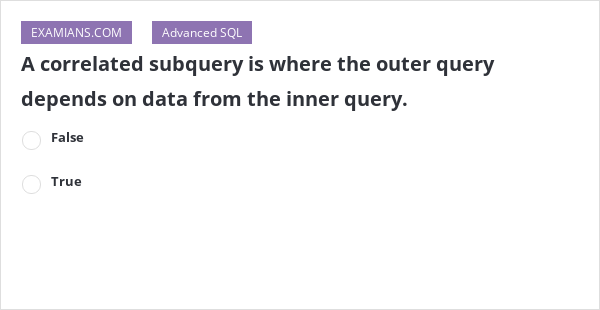 A correlated subquery is where the outer query depends on data from the ...