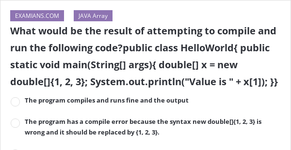 What would be the result of attempting to compile and run the following ...