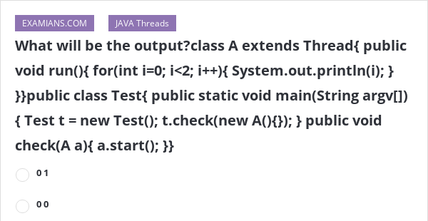 What Will Be The Outputclass A Extends Thread Public Void Run Forint I0 I 6446