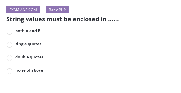 String values must be enclosed in ...... | EXAMIANS