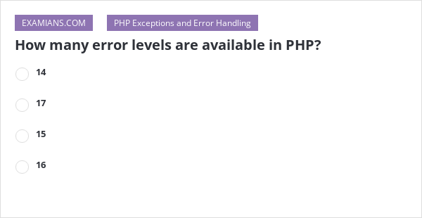 How many error levels are available in PHP? | EXAMIANS