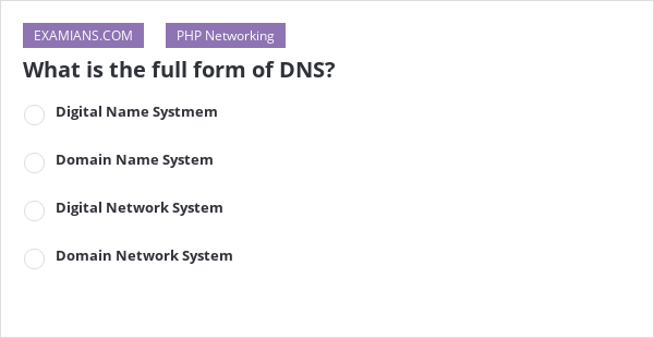 What is the full form of DNS? | EXAMIANS