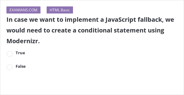 In Case We Want To Implement A Javascript Fallback We Would Need To Create A Conditional
