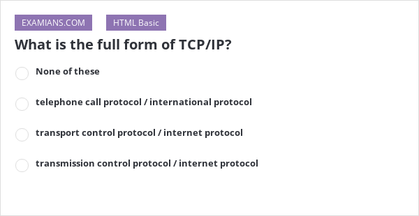 What is the full form of TCP/IP? | EXAMIANS