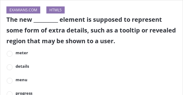 The new __________ element is supposed to represent some form of extra ...