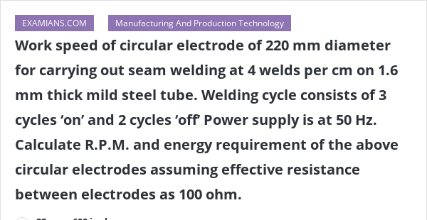 Work speed of circular electrode of 220 mm diameter for carrying out ...