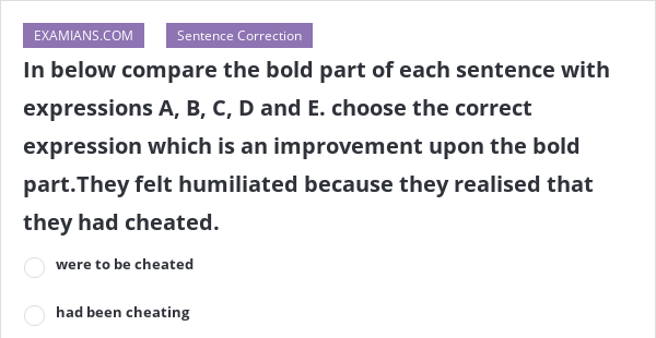 In below compare the bold part of each sentence with expressions A, B ...