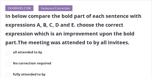 In below compare the bold part of each sentence with expressions A, B, C, D and E. choose the ...