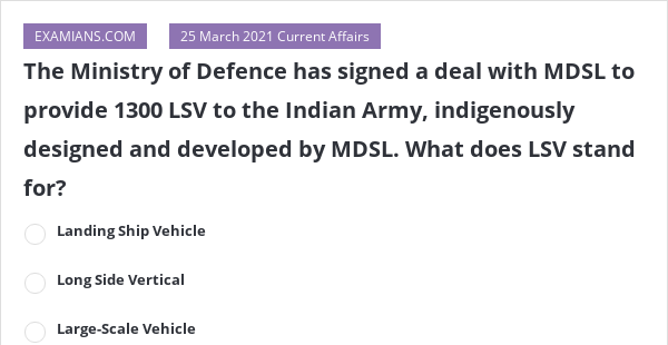 The Ministry of Defence has signed a deal with MDSL to provide 1300 LSV ...