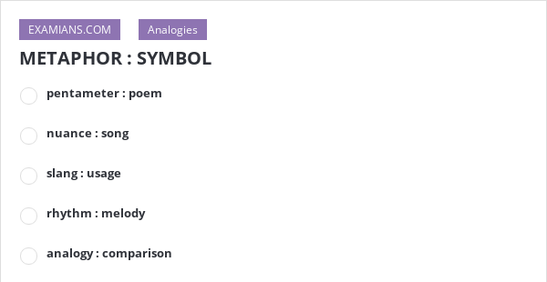 METAPHOR : SYMBOL | EXAMIANS