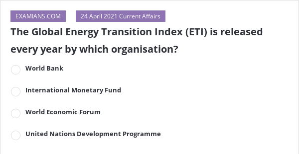 The Global Energy Transition Index (ETI) is released every year by ...