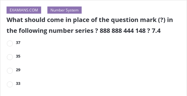 What should come in place of the question mark (?) in the following ...