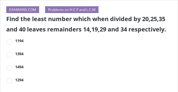 Find The Least Number Which When Divided By 20 25 35 And 40 Leaves find-the-least-number-which-when-divided-by-20-25-35-and-40-leaves