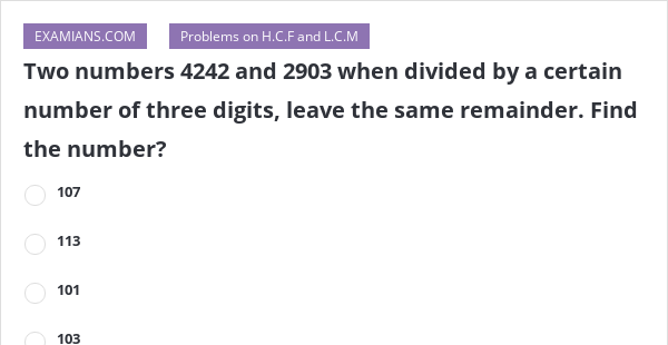 Two numbers 4242 and 2903 when divided by a certain number of three ...