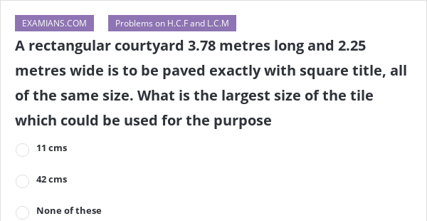 A rectangular courtyard 3.78 metres long and 2.25 metres wide is to be ...