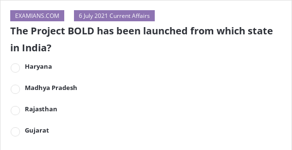 The Project BOLD has been launched from which state in India? | EXAMIANS
