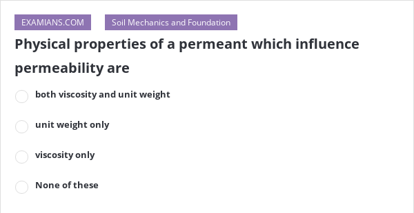 Physical properties of a permeant which influence permeability are ...