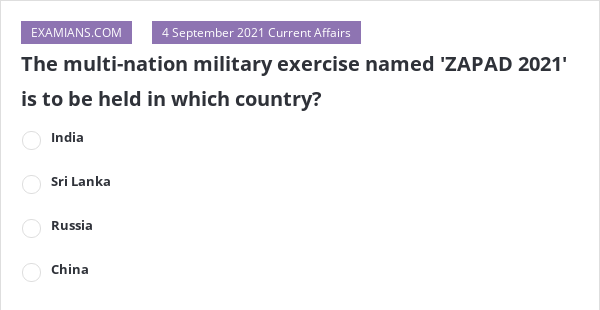 The multi-nation military exercise named 'ZAPAD 2021' is to be held in ...