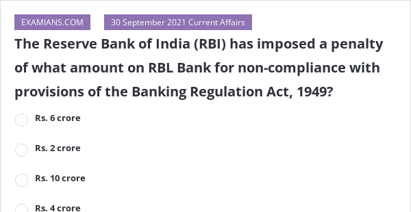The Reserve Bank of India (RBI) has imposed a penalty of what amount on ...