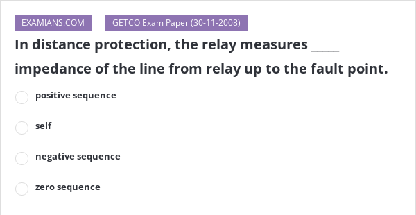 In Distance Protection The Relay Measures Impedance Of The Line in-distance-protection-the-relay-measures-impedance-of-the-line