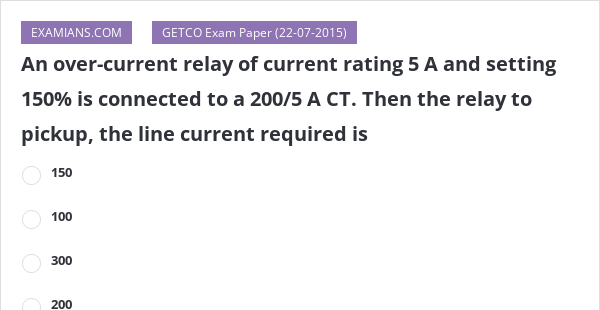 An over-current relay of current rating 5 A and setting 150% is ...