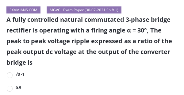 A fully controlled natural commutated 3-phase bridge rectifier is ...